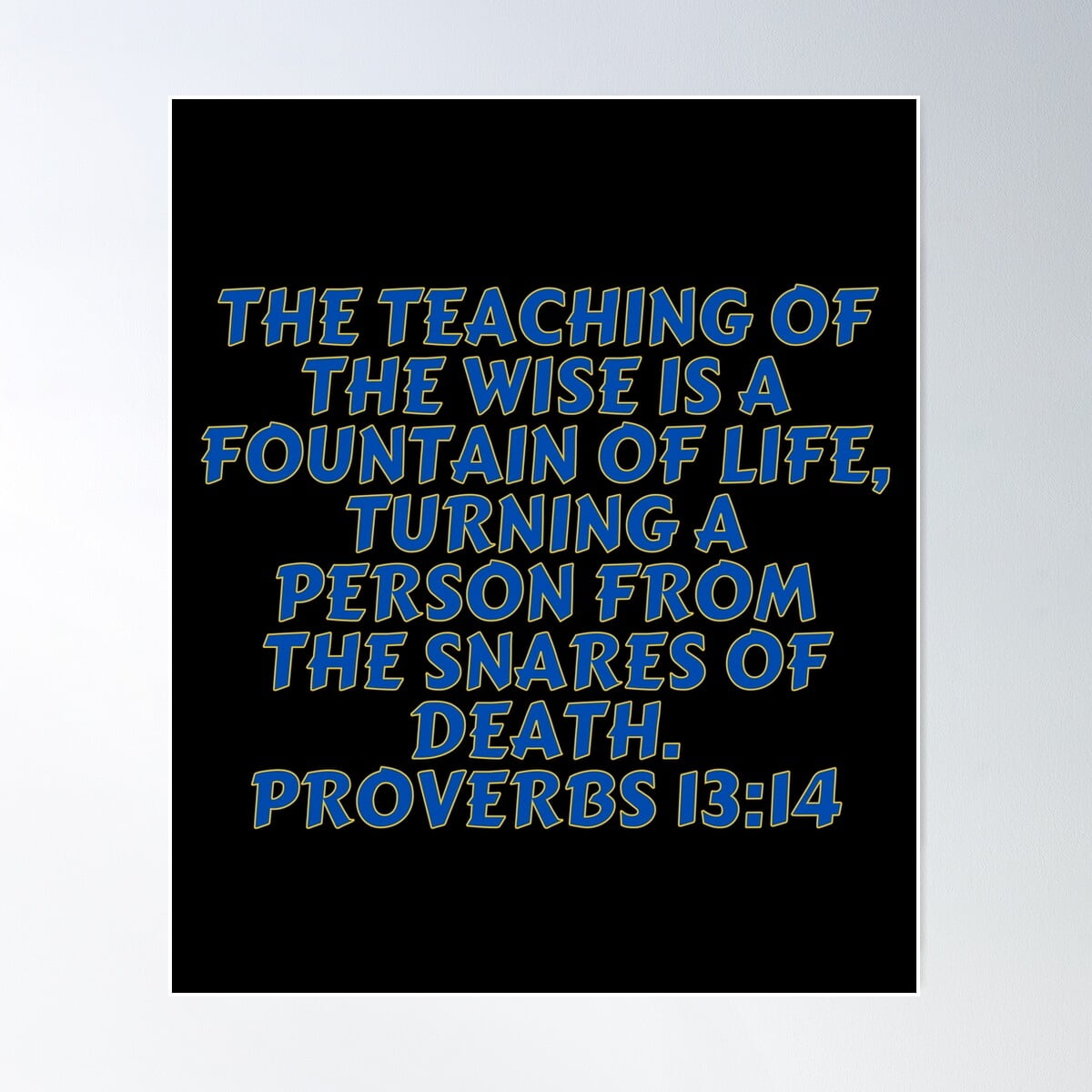 Bible Verse Proverbs 13:14 Poster Wall Art, Modern Wall Decor For Living Room Bedroom, 8x12 ...