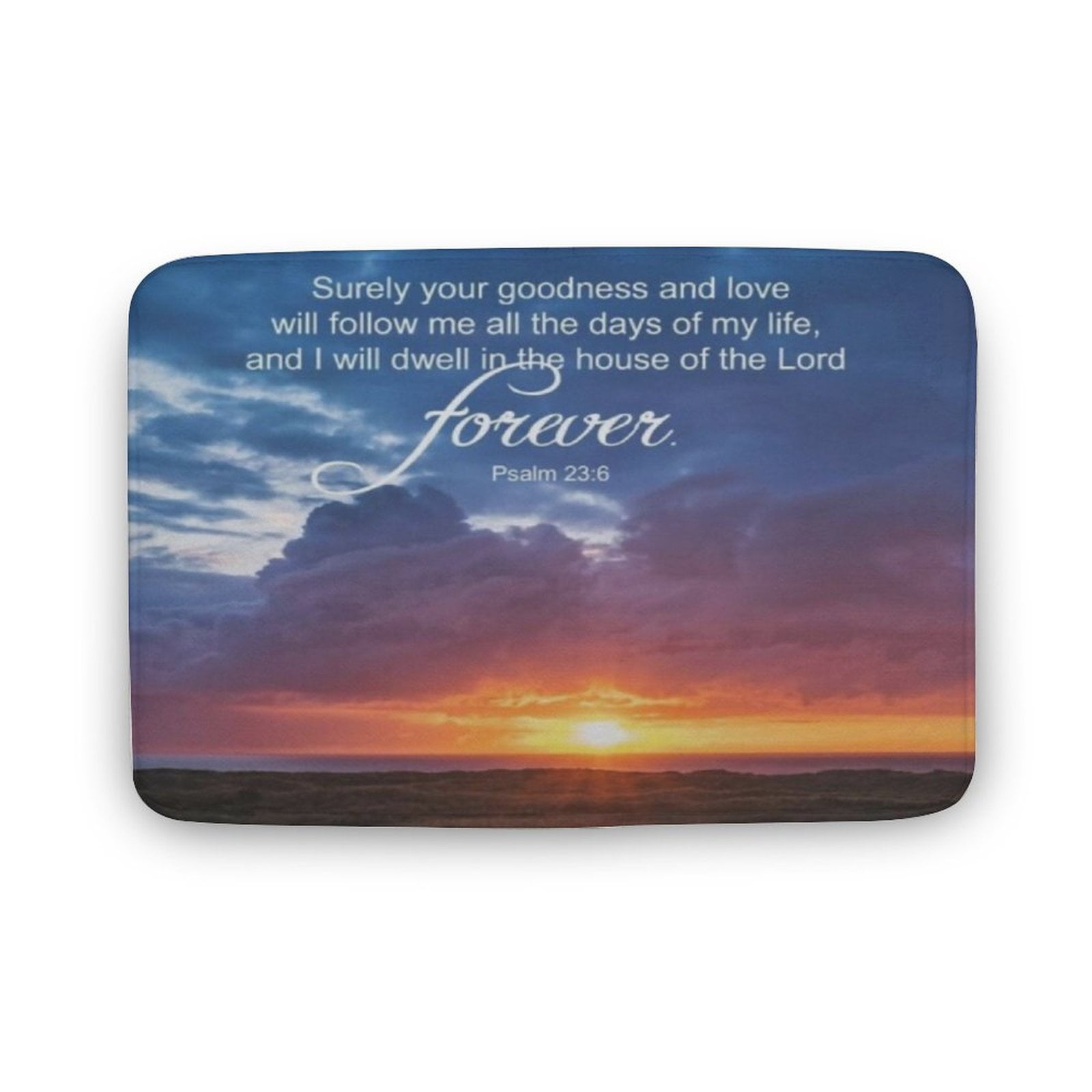 Bible Verse Psalm 23:6 Doormat, Faith Doormat, Sunrise Sunset Doormat ...