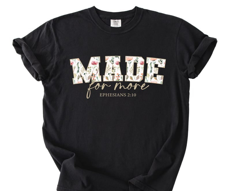Bible Verse Shirt For Women – Made For More Christian Tee With Floral ...