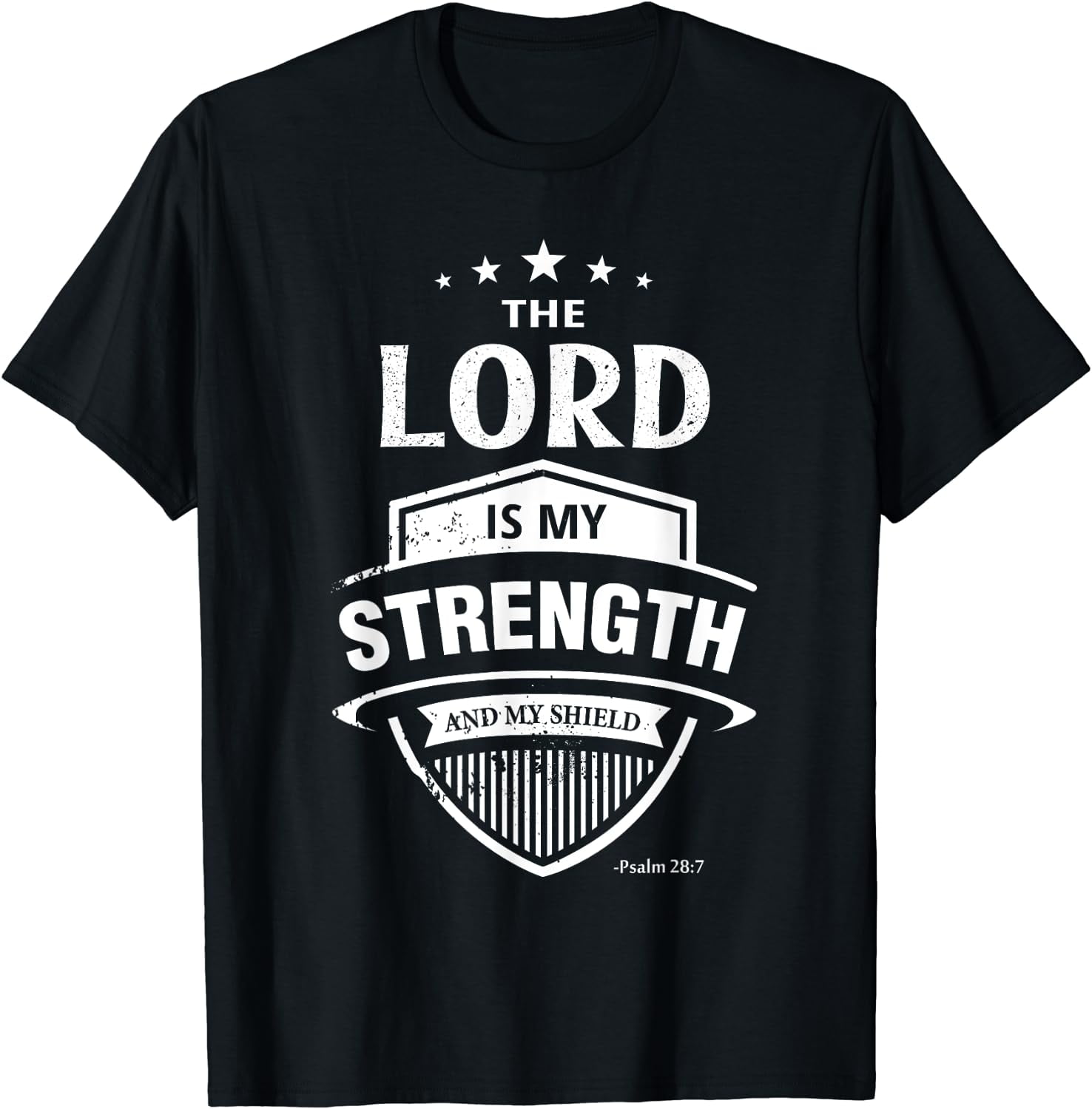 Bible Verse T-Shirt-Lord is My Strength & Shield- Psalm 28:7 - Walmart.com