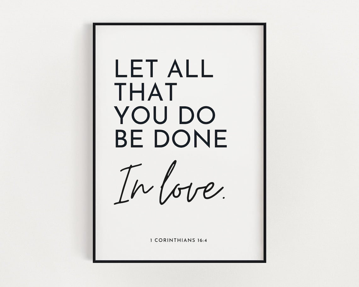 Bible Verse Wall Art, Let All That You Do Be Done In Love, Christian ...