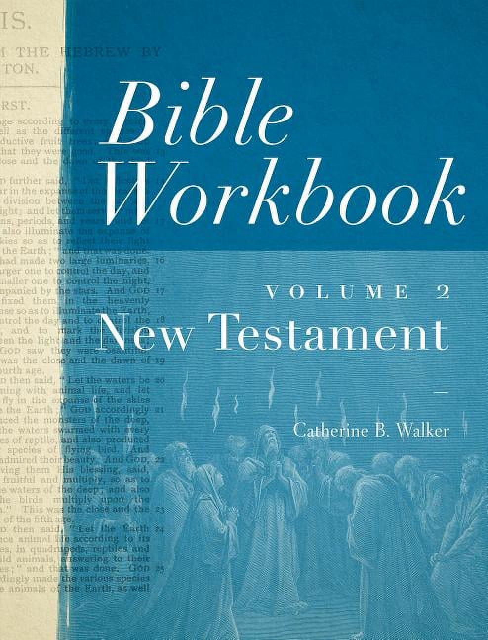 Bible Workbook Volume 2 New Testament: Volume 2, (Paperback) - Walmart.com
