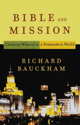 Pre-Owned Bible and Mission: Christian Witness in a Postmodern World ...