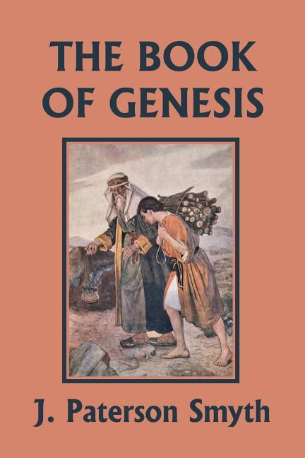 Bible for School and Home The Book of Genesis (Yesterday's Classics ...