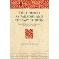 Bible in Ancient Christianity The Church as Paradise and the Way ...