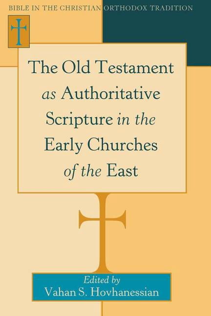 Bible in the Christian Orthodox Tradition: The Old Testament as ...