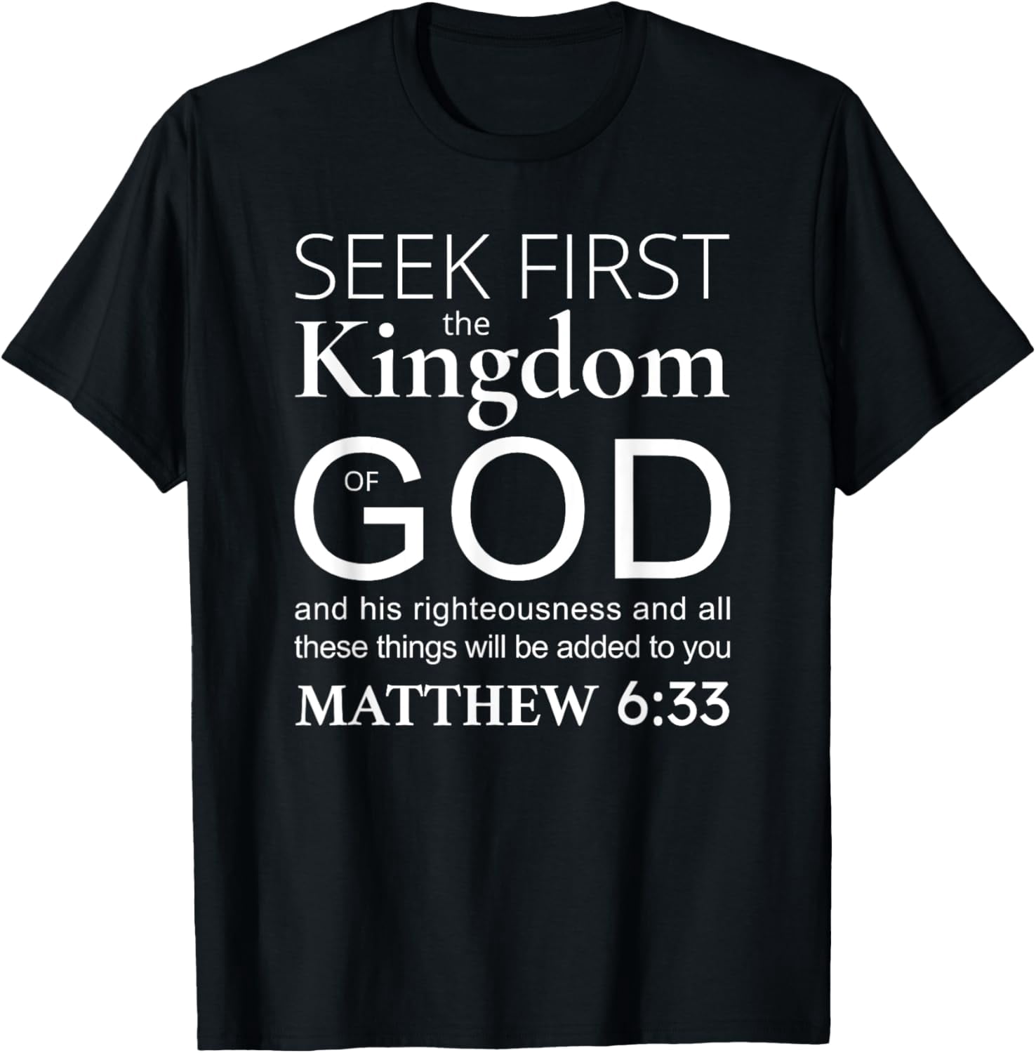 Bible verse seek first the kingdom of God Christian T-Shirt - Walmart.com