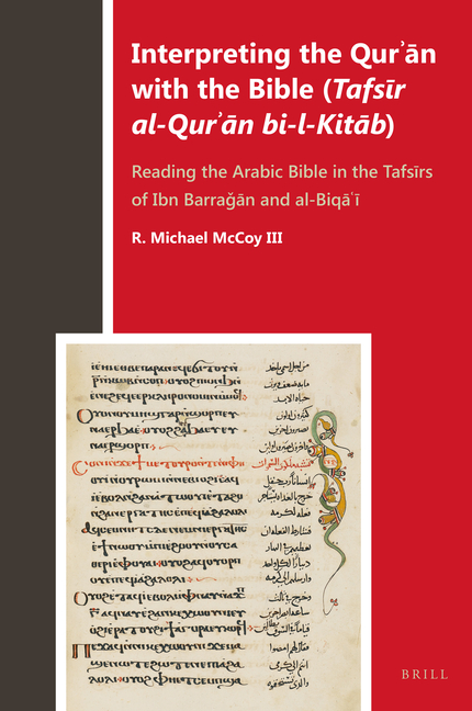 Biblia Arabica Interpreting the Qurʾān with the Bible (Tafsīr Al-Qurʾān ...