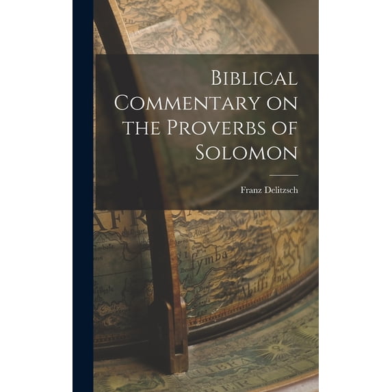 Biblical Commentary on the Proverbs of Solomon (Hardcover) - Walmart.com