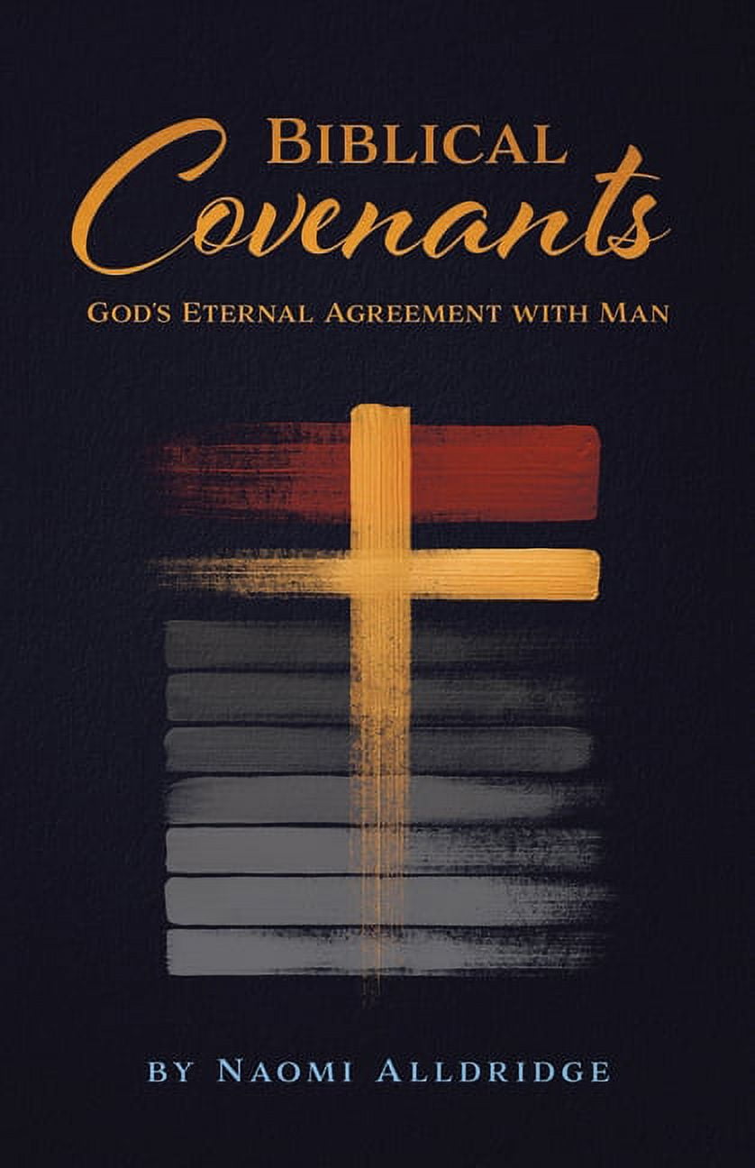 Biblical Covenants : God's Eternal Agreement with Man (Paperback ...