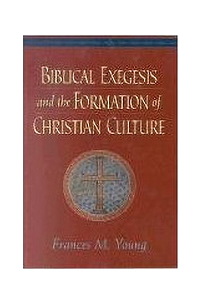 Pre-Owned Biblical Exegesis and the Formation of Christian Culture ...