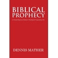 Biblical Prophecy: (A Partial Reprint of Mather's Theological ...