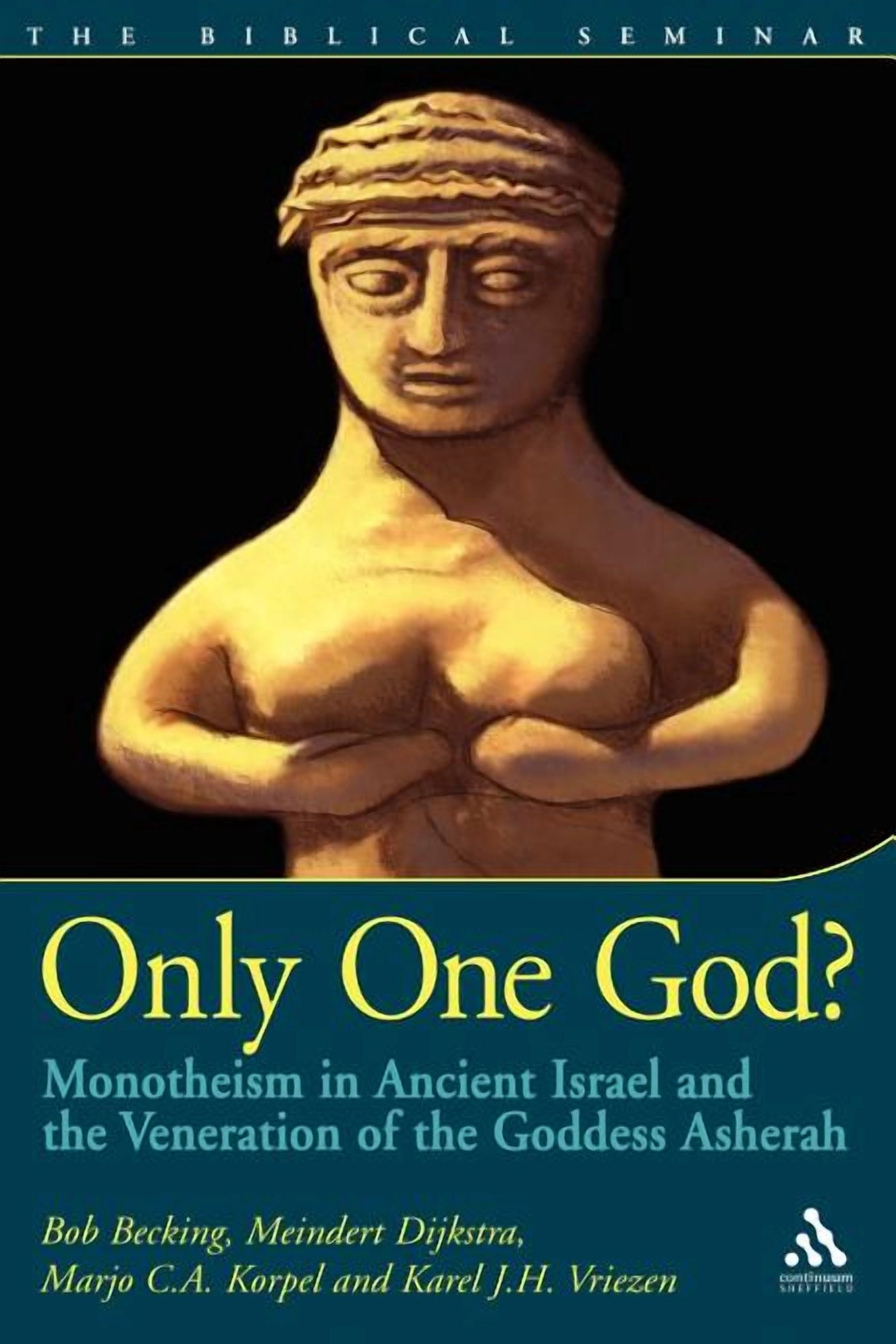 Biblical Seminar Only One God?: Monotheism in Ancient Israel and the ...