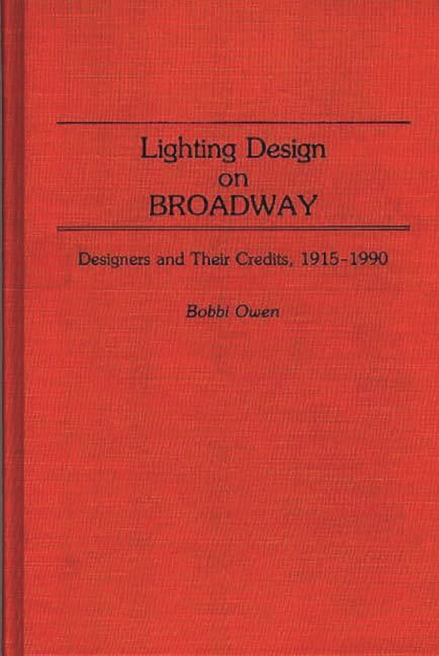 Bibliographies and Indexes in the Perfor Lighting Design on Broadway ...