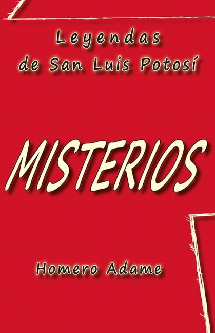 Biblioteca Homero Adame: Mitos Y Leyenda Misterios: Leyendas de San ...