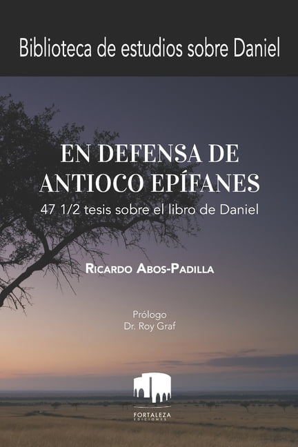 Biblioteca de Estudios Sobre Daniel En defensa AntÃ­oco EpÃ­fanes: 47 1 ...