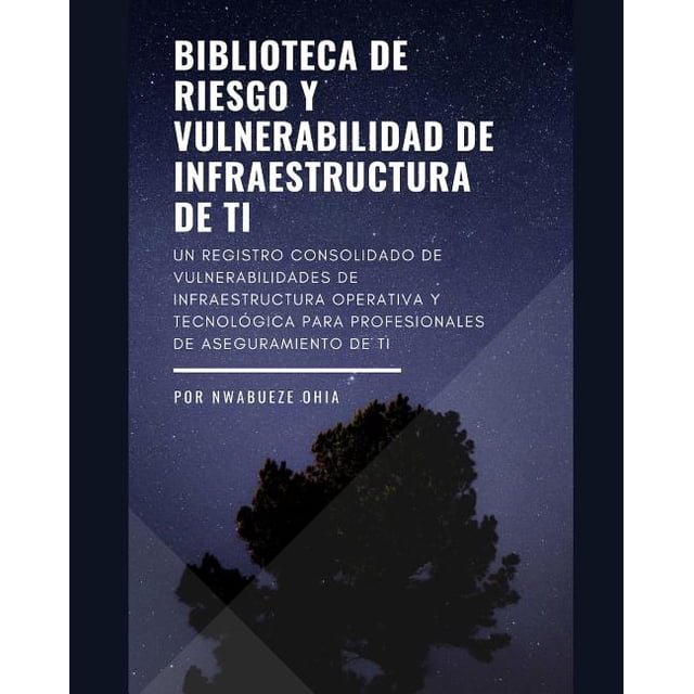 Biblioteca de riesgo y vulnerabilidad de infraestructura de TI : Un ...