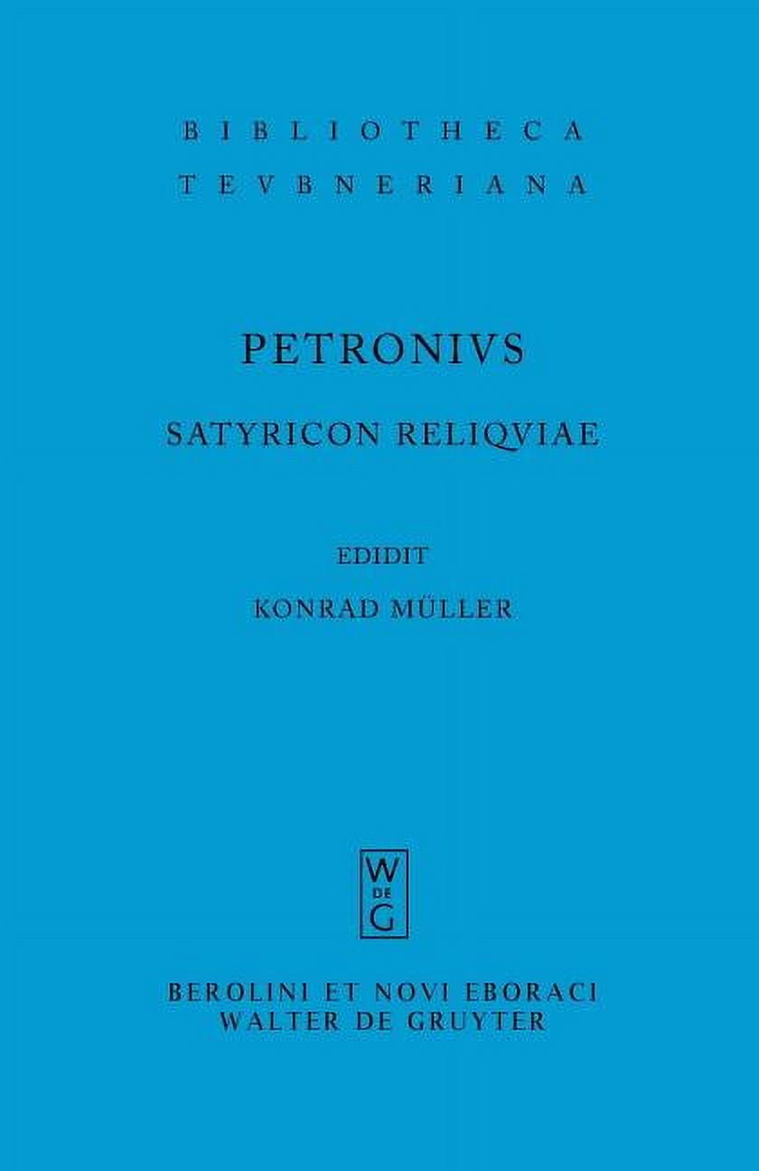Bibliotheca Scriptorum Graecorum Et Roma Satyricon reliquiae, (Paperback) - Walmart.com