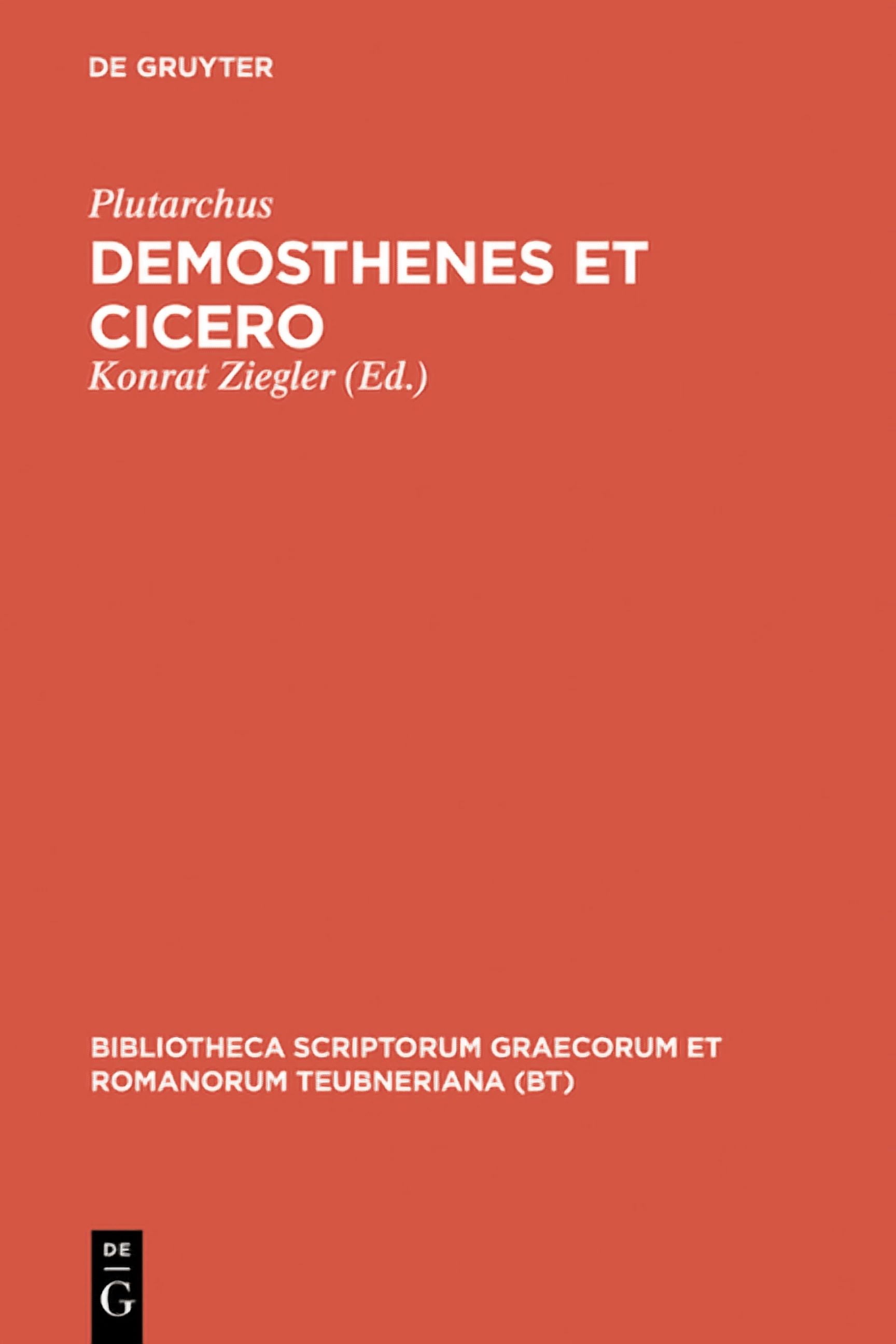 Bibliotheca Scriptorum Graecorum Et Roma Demosthenes Et Cicero: Aus ...