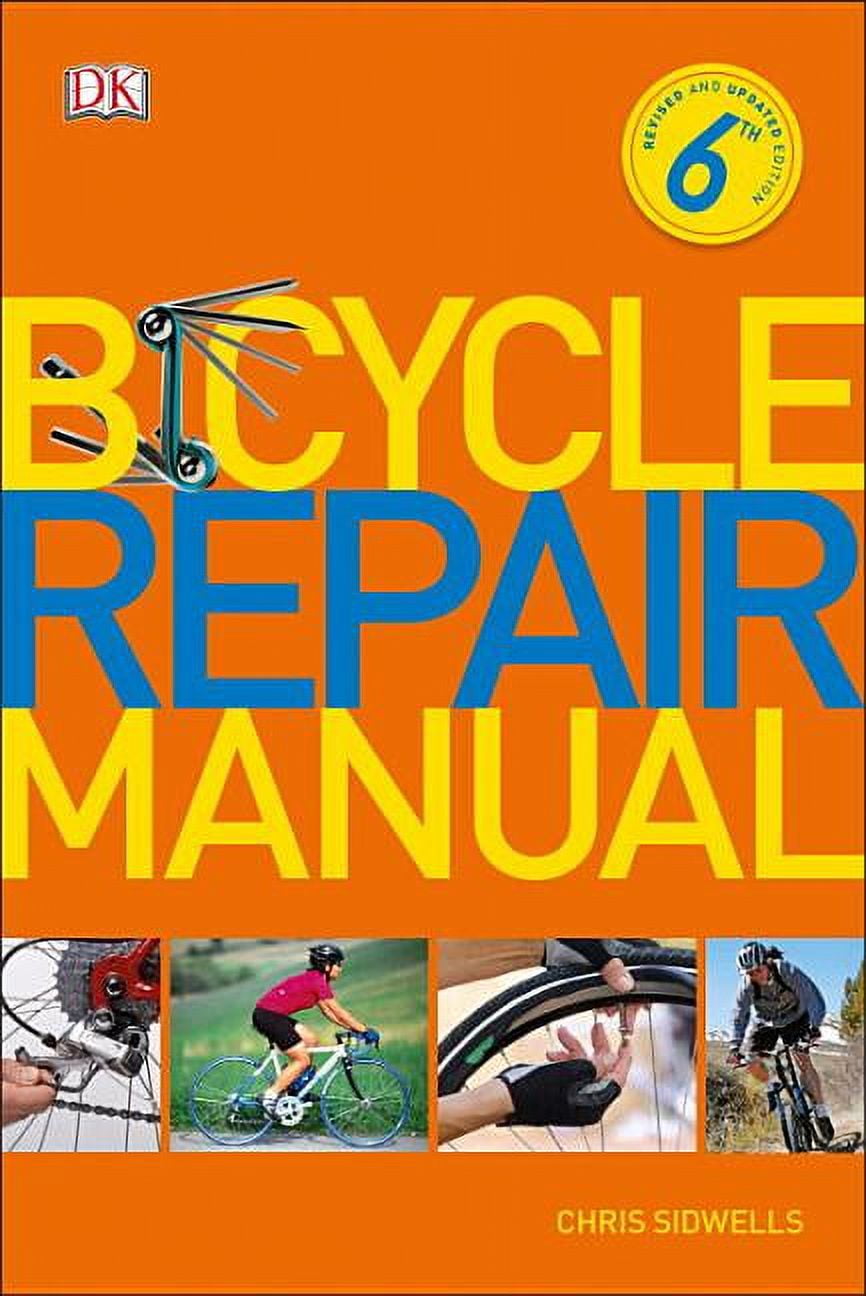 Bicycle Repair Manual, 6th Edition (Paperback) - Walmart.com