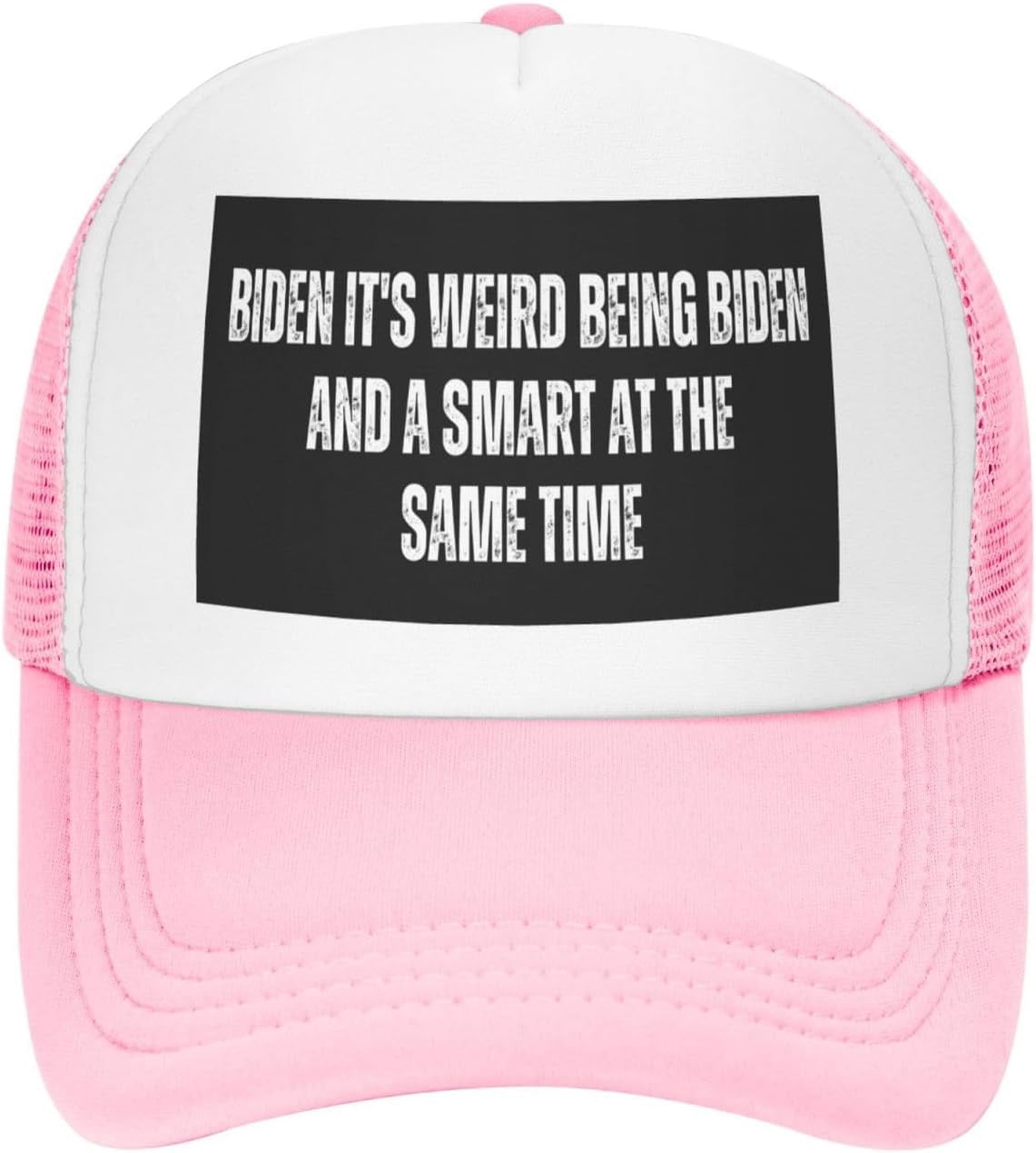 Biden It's Weird Being Biden and A Smart at The Same Time Mesh Hat ...