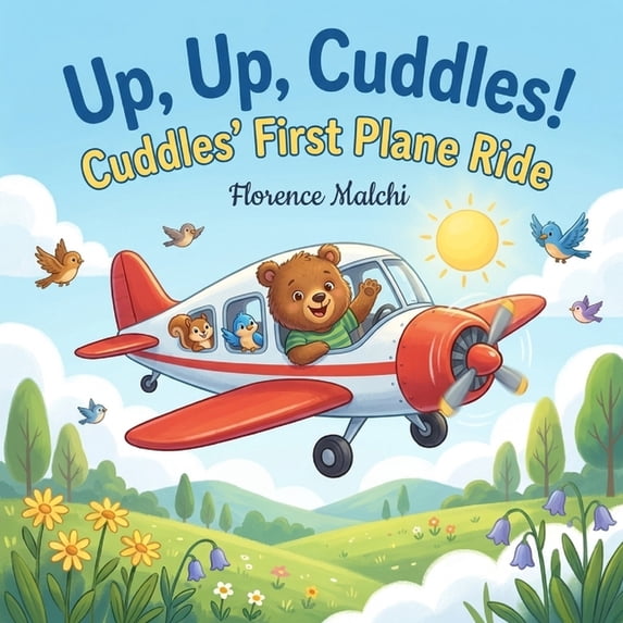 Big Adventures with Cuddles Up, Up, Cuddles! Cuddles' First Plane Ride ...