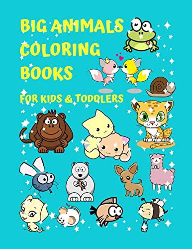 Big Animals Coloring Books For Kids Toddlers: A Fun Creative Activity ...