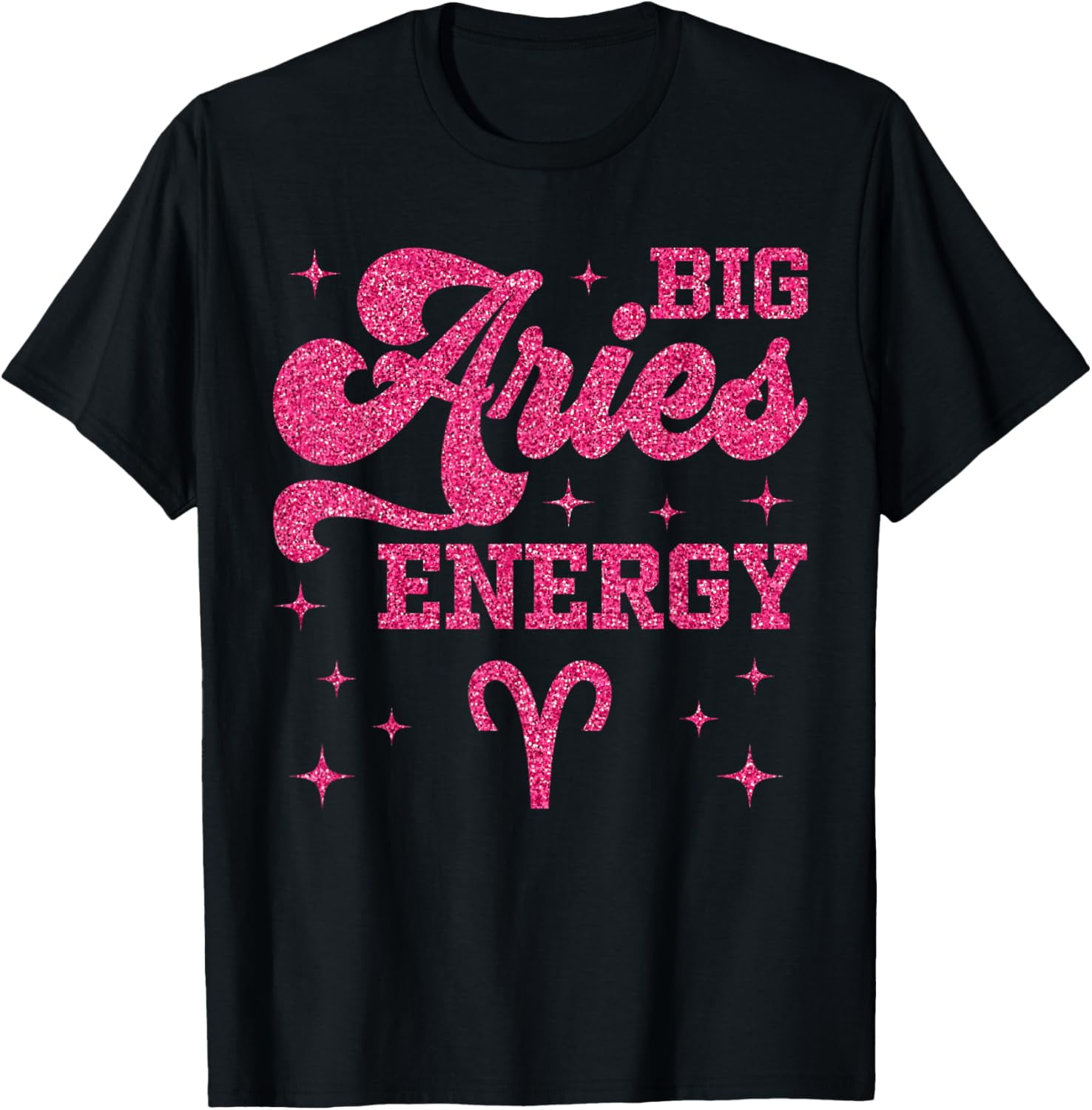 Big Aries Energy Women Girls Zodiac Sign Birthday Queen T-Shirt - Walmart.com