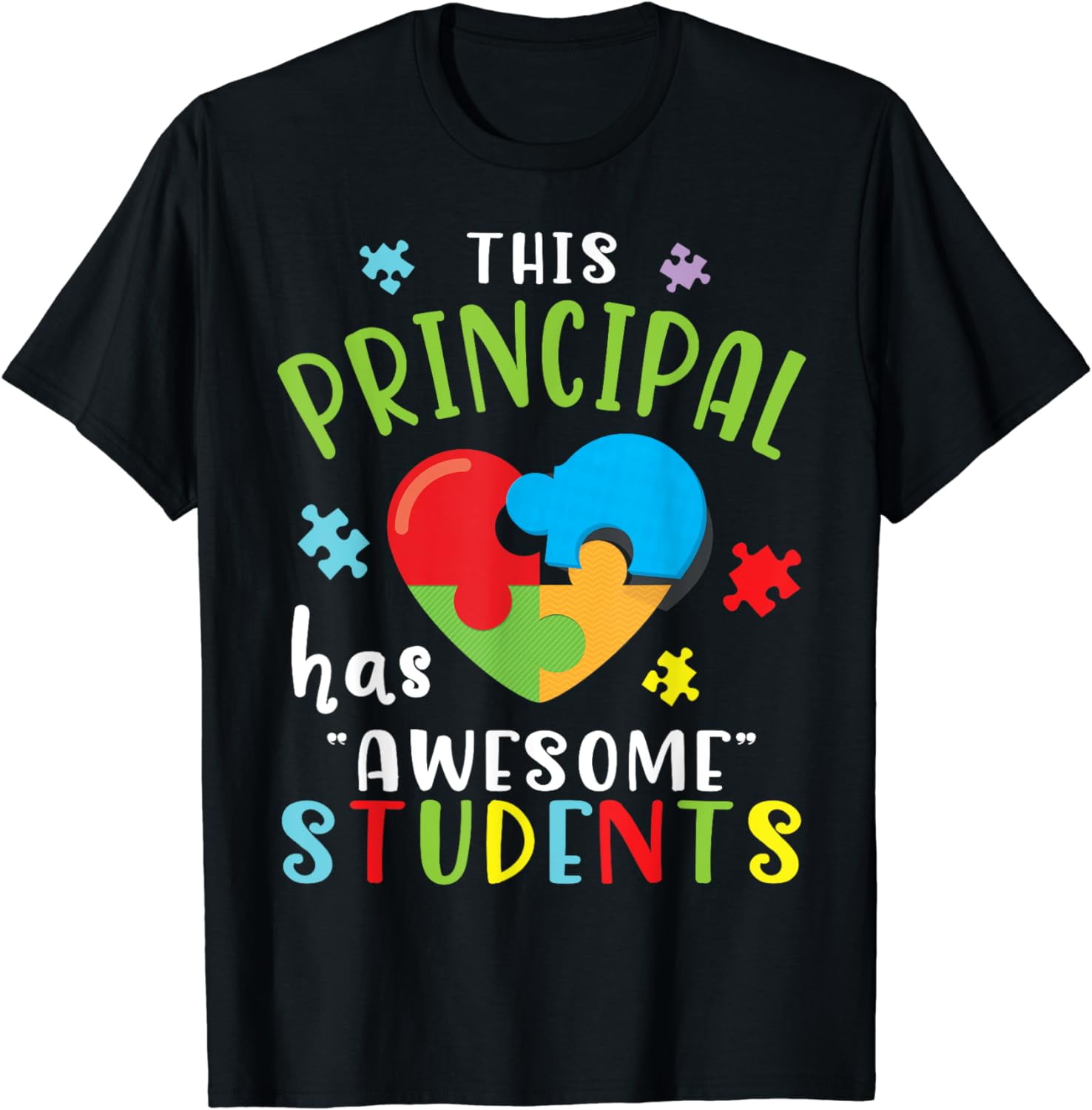 Big Autism Puzzle Heart This Principal Has Awesome Students T-Shirt ...