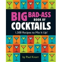 The Essential Bar Book for Home Mixologists : Tools, Techniques, and Spirits to Master Cocktails ...