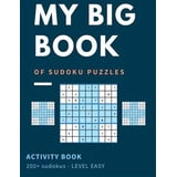 My Big Book Of Sudoku Puzzles Activity Book 200+ Sudoku - Level Easy ...