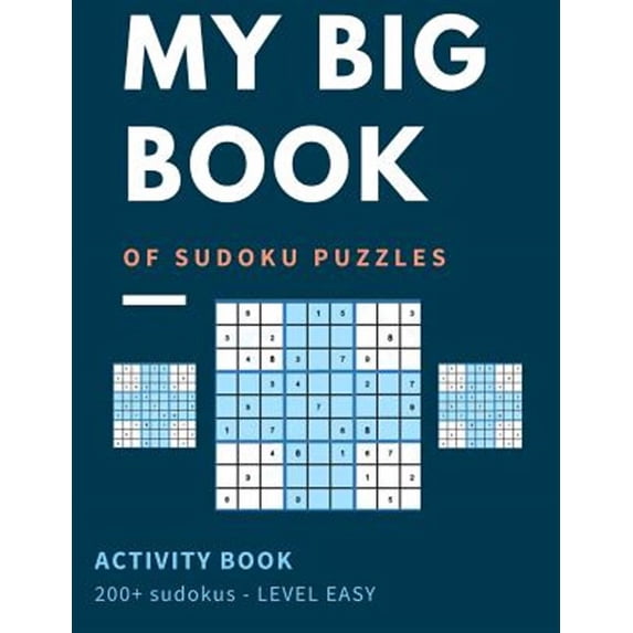 My Big Book Of Sudoku Puzzles Activity Book 200+ Sudoku - Level Easy ...