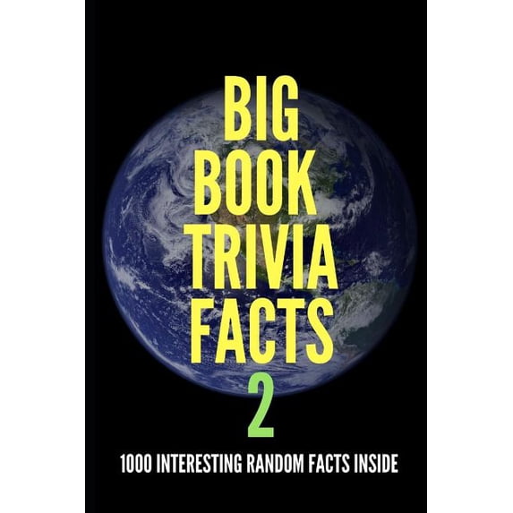 Big Book Trivia Facts Big Book Trivia Facts: 1000 Interesting Random ...