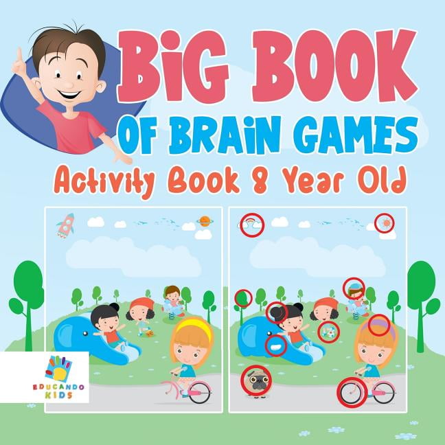 Big Book of Brain Games Activity Book 8 Year Old (Paperback) - Walmart.com