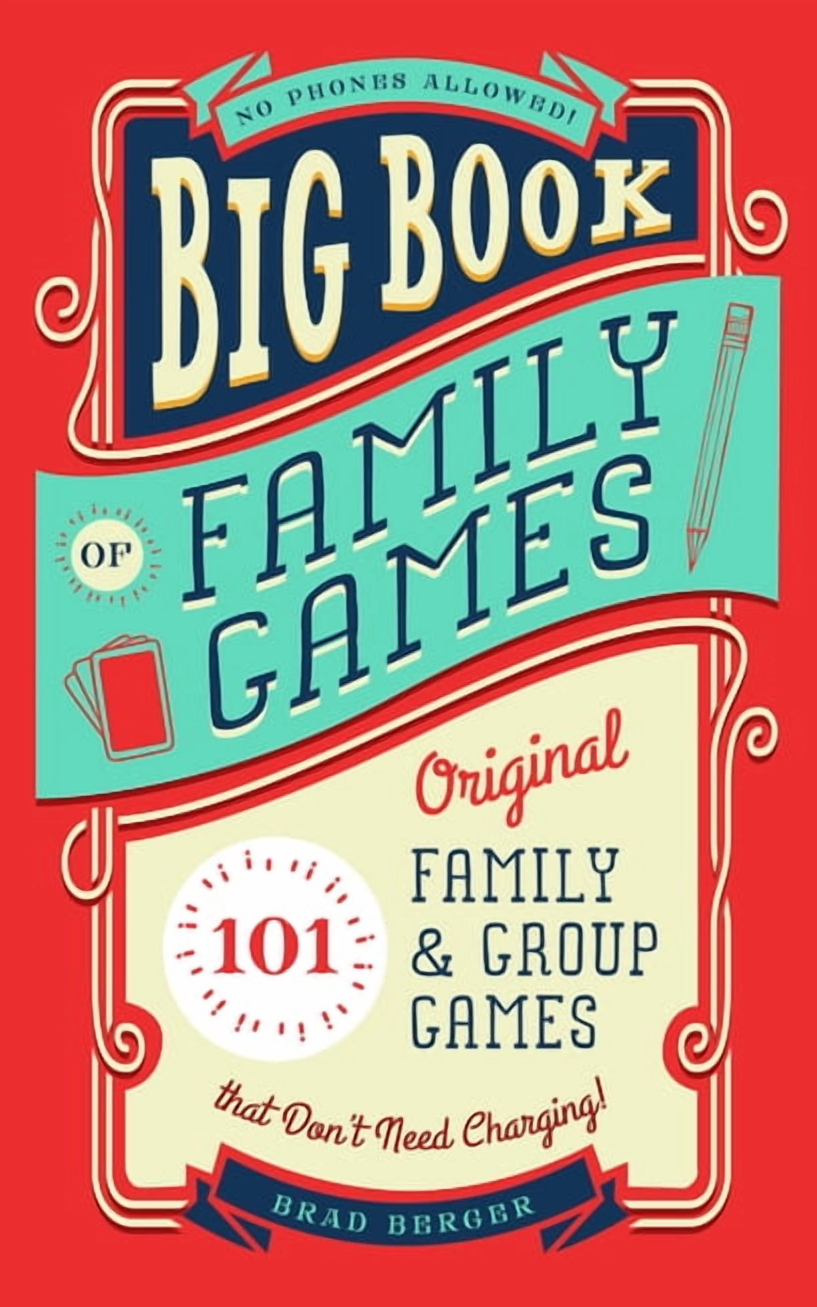 Big Book of Family Games: 101 Original Family & Group Games That Don't ...