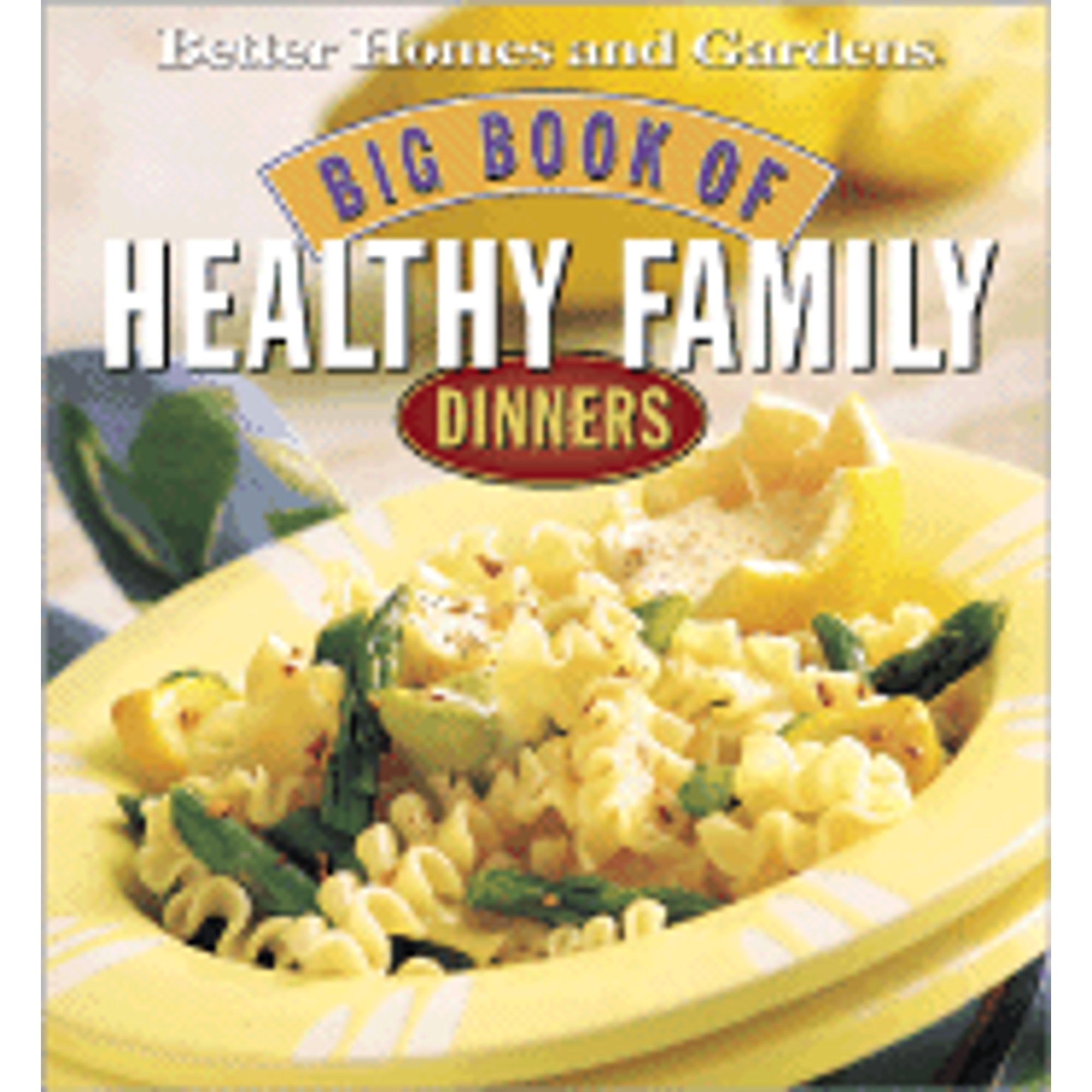 Big Book of Healthy Family Dinners - Walmart.com