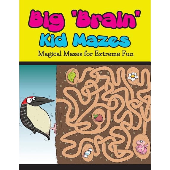 Big "Brain" Kid Mazes : Magical Mazes for Extreme Fun (Paperback ...