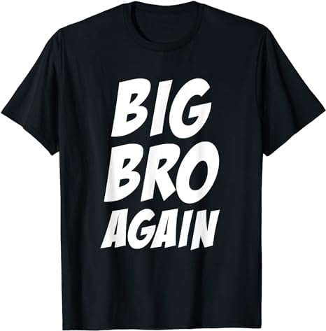 Big Bro Again Older Brother Boys Matching Siblings Family T-Shirt ...