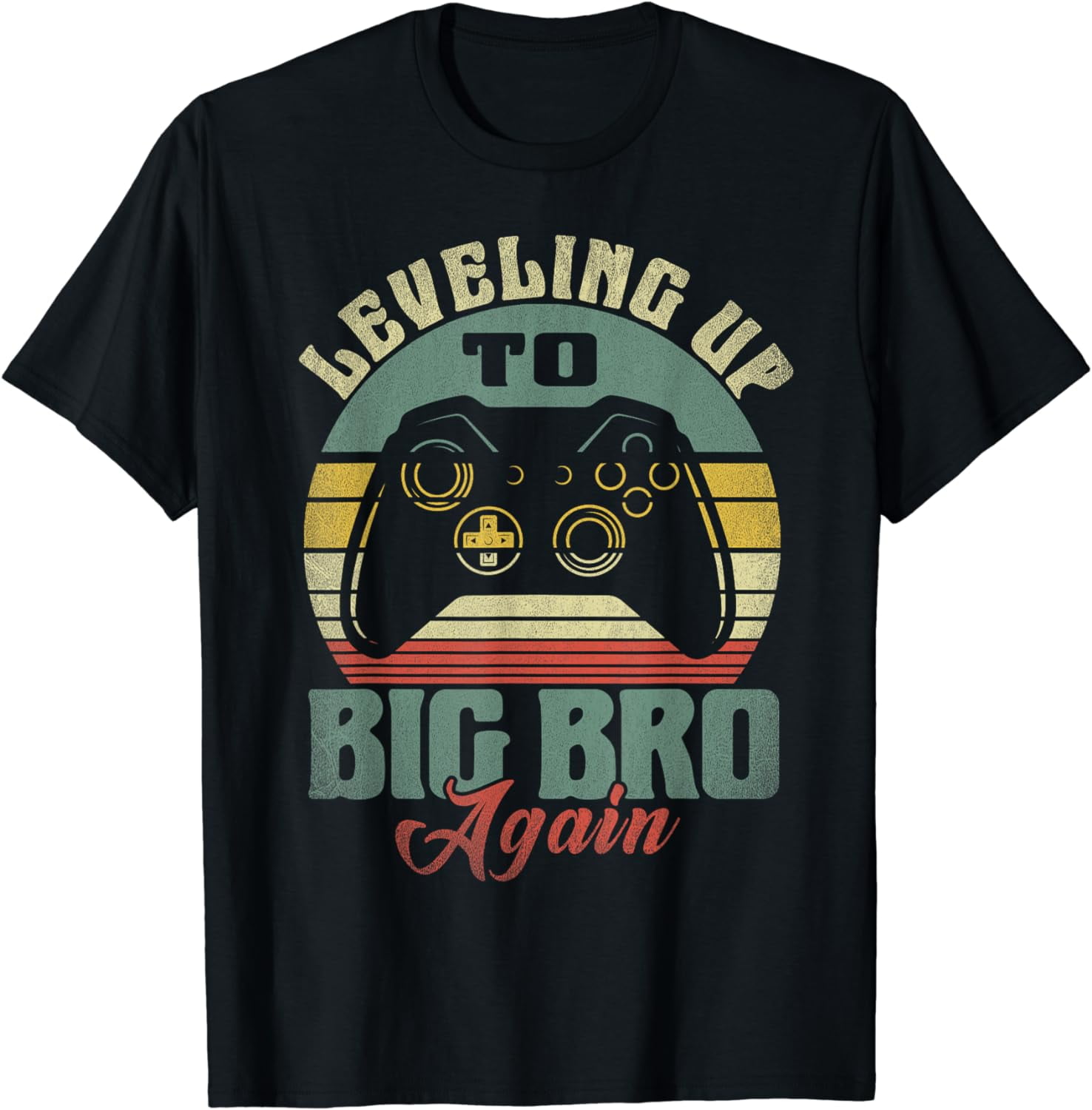 Big Brother Again Leveling Up To Big Bro Again Vintage Gamer T-Shirt ...