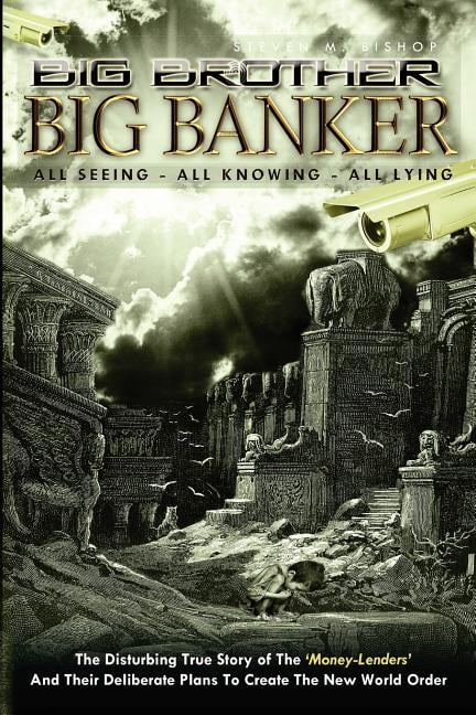 Big Brother Big Banker: All Seeing - All Knowing - All Lying (Paperback ...