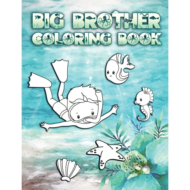 Big Brother Coloring Book: Perfect For Boys Ages 2-6: Cute Gift Idea ...