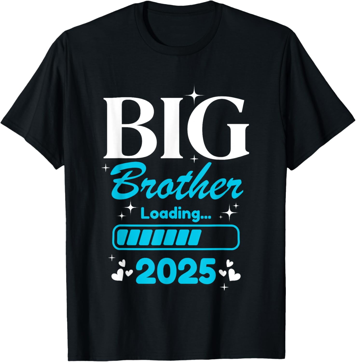 Big Brother Loading 2025 Promoted To Big Brother T-Shirt100% cotton ...