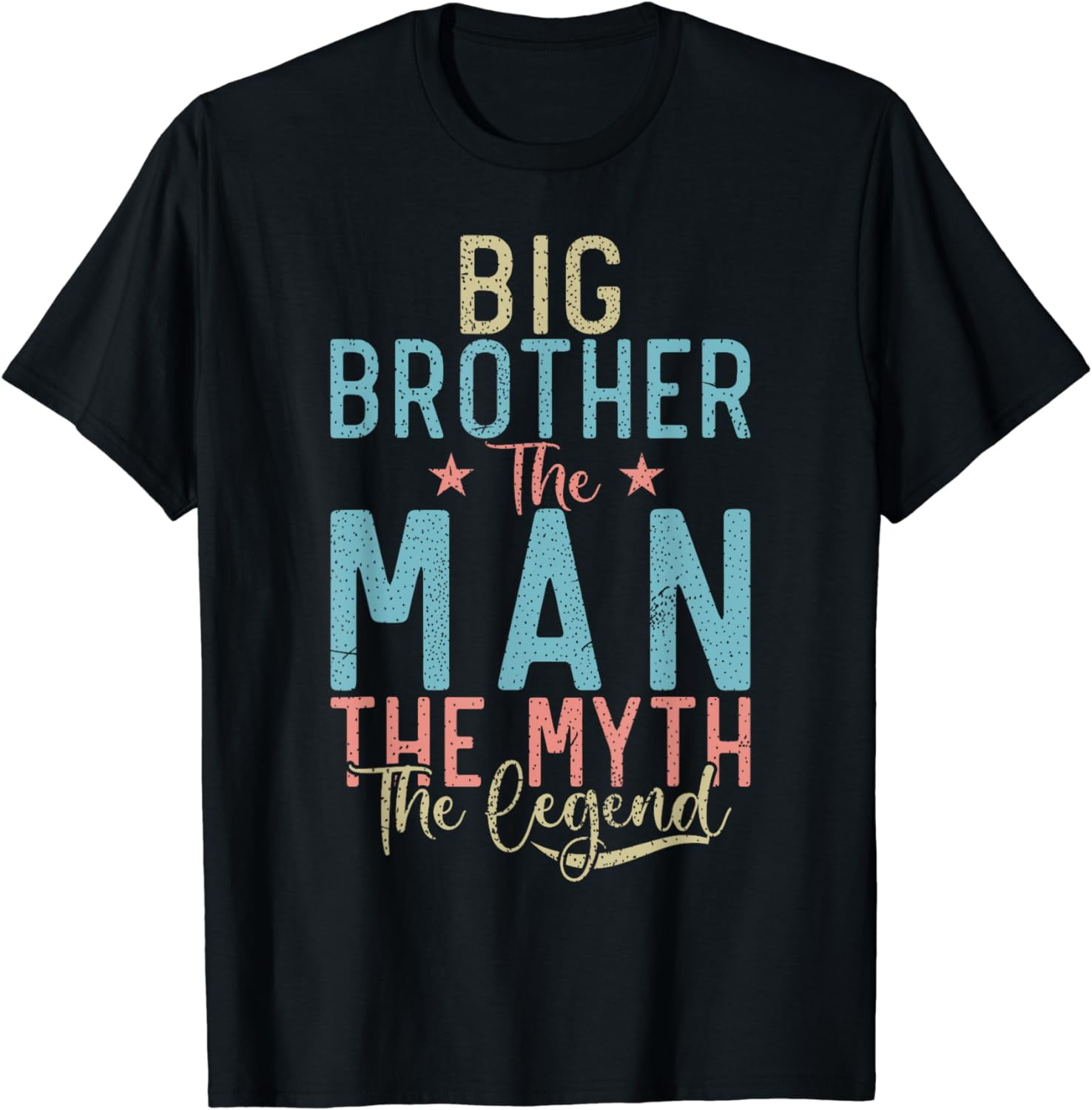 Big Brother the Man the Myth The Legend Big Brother T-Shirt - Walmart.com