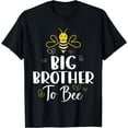 Big Brother to Bee Pregnancy Funny Baby Shower Big Brother T-Shirt ...