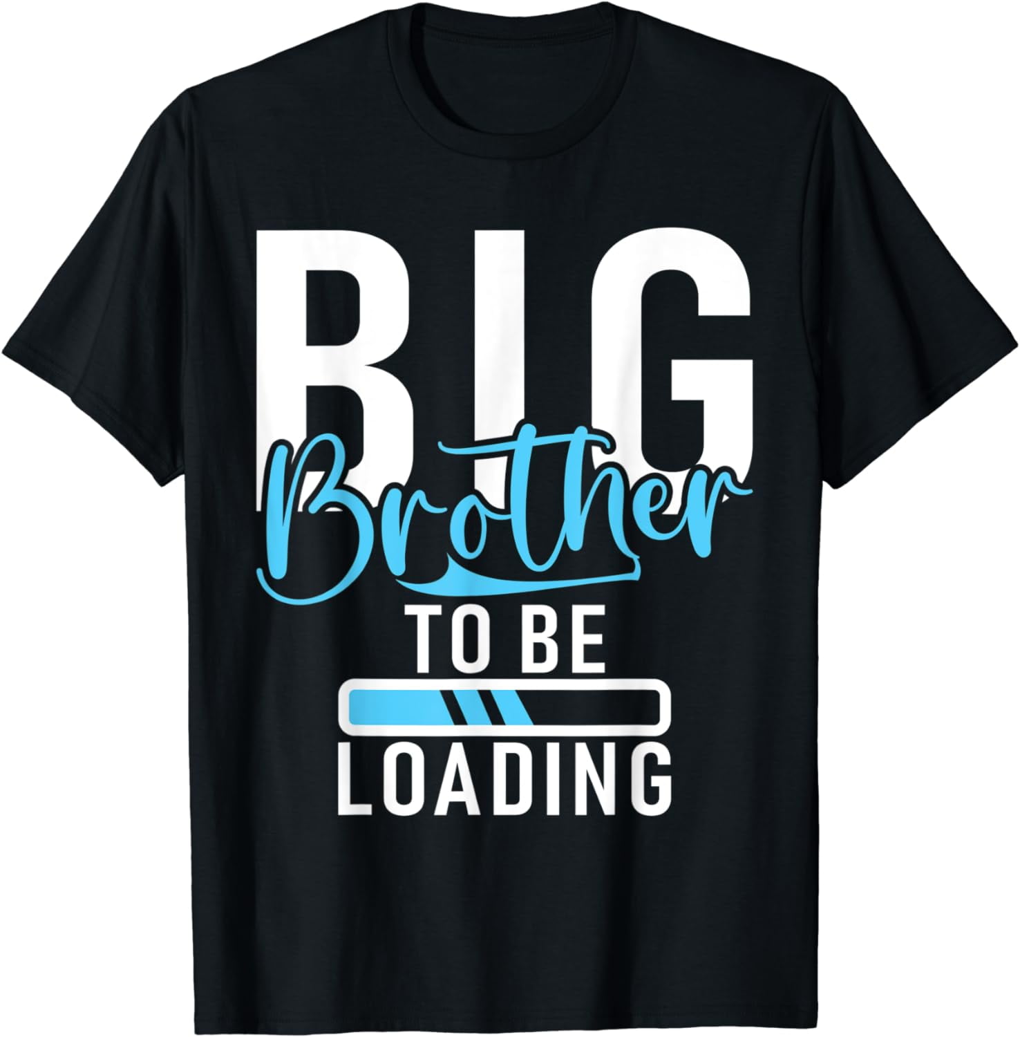Big Brother to be Loading Big Brother T-Shirt - Walmart.com