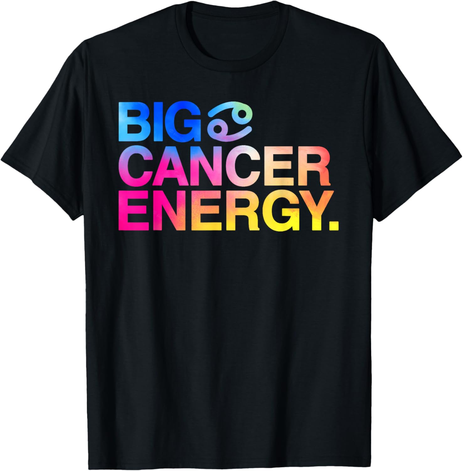 Big Cancer Energy Zodiac Sign Astrology Birthday T-Shirt - Walmart.com