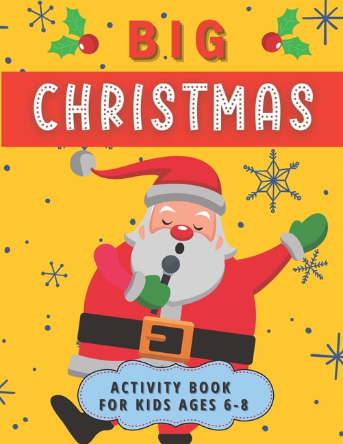 Big Christmas Activity Book For Kids Ages 6-8: Creative Advent ...