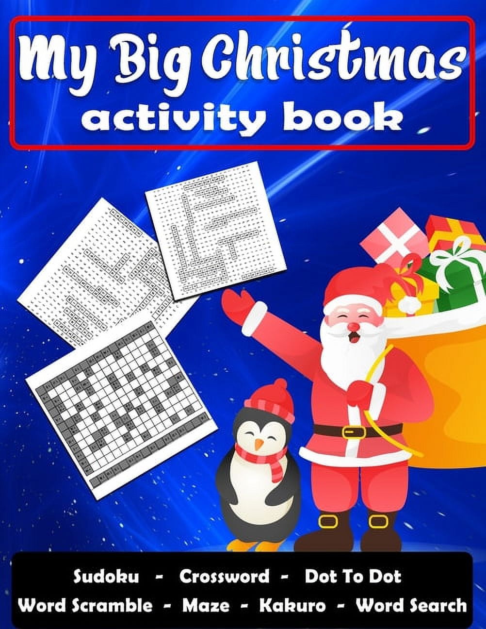 My Big Christmas Activity Book : Maze, Sudoku, Dot To Dot, Word ...