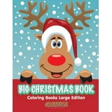 Big Christmas Book Coloring Books Large Edition, (Paperback) - Walmart.com