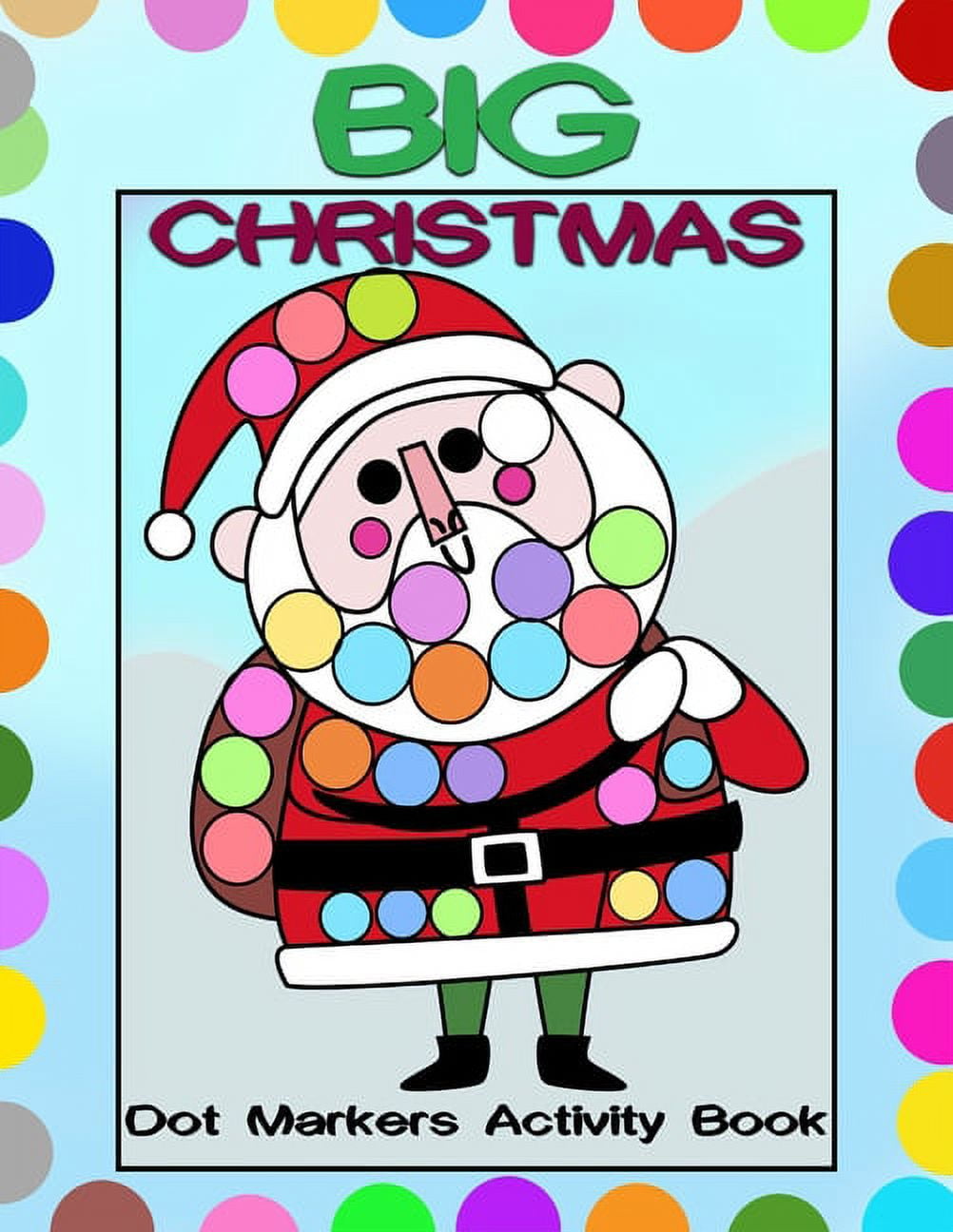 Big Christmas Dot Markers Activity Book: Big Guided Dots - Preschool ...